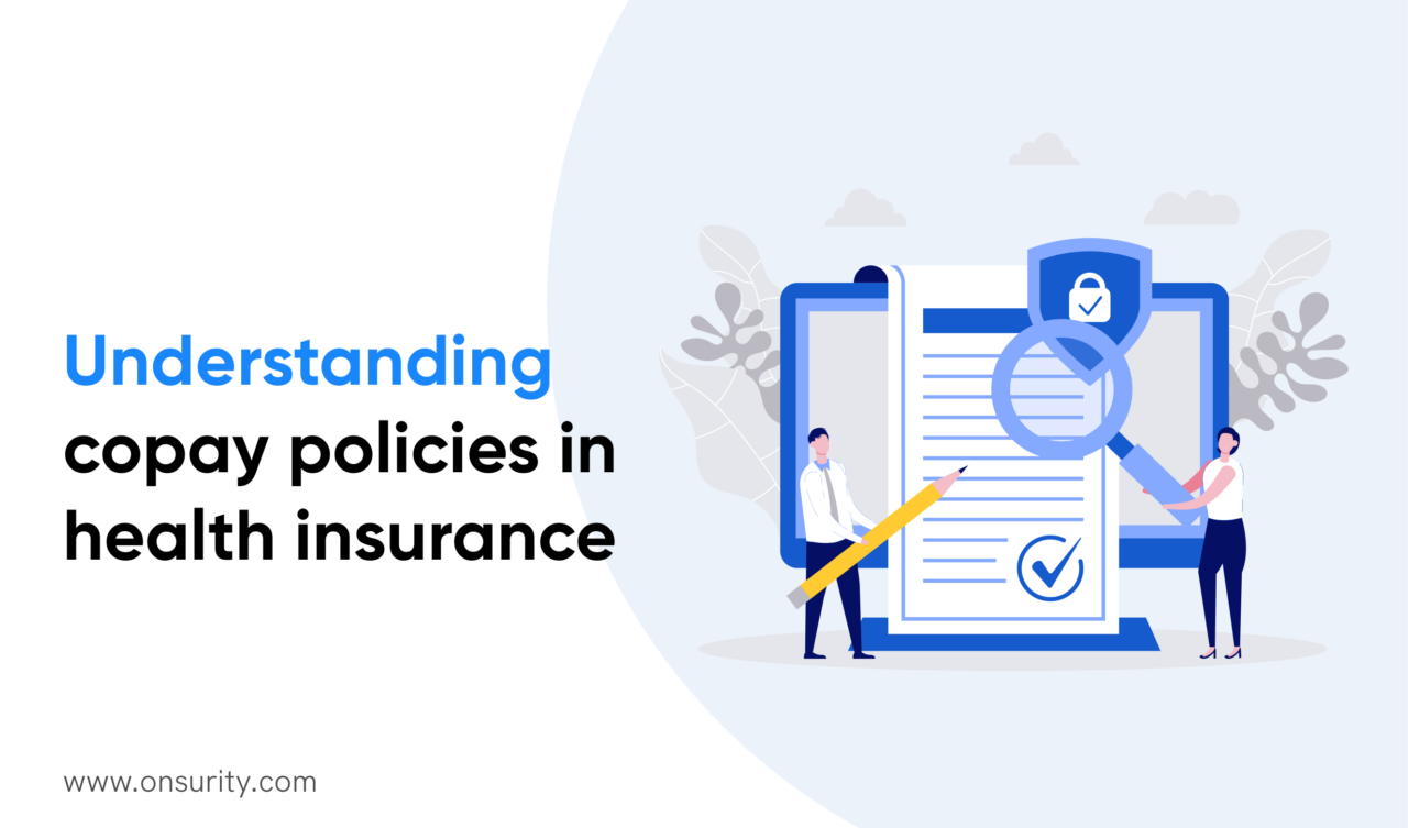 What Is Copayment In Health Insurance? - Onsurity