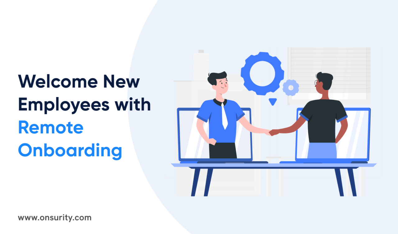 5 Ways To Remote Onboarding: Welcome Your New Employees