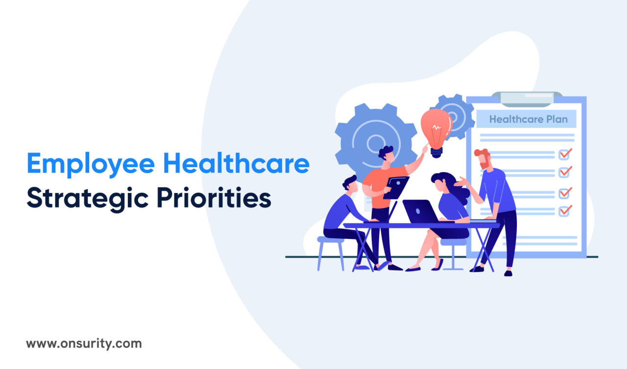 Six Employee Healthcare Strategic Priorities