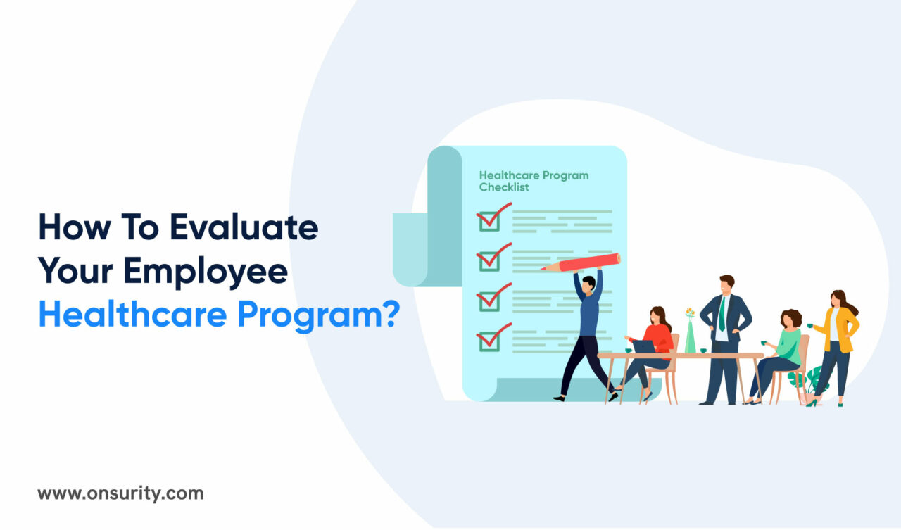 4 Ways To Evaluate Your Employee Healthcare Program