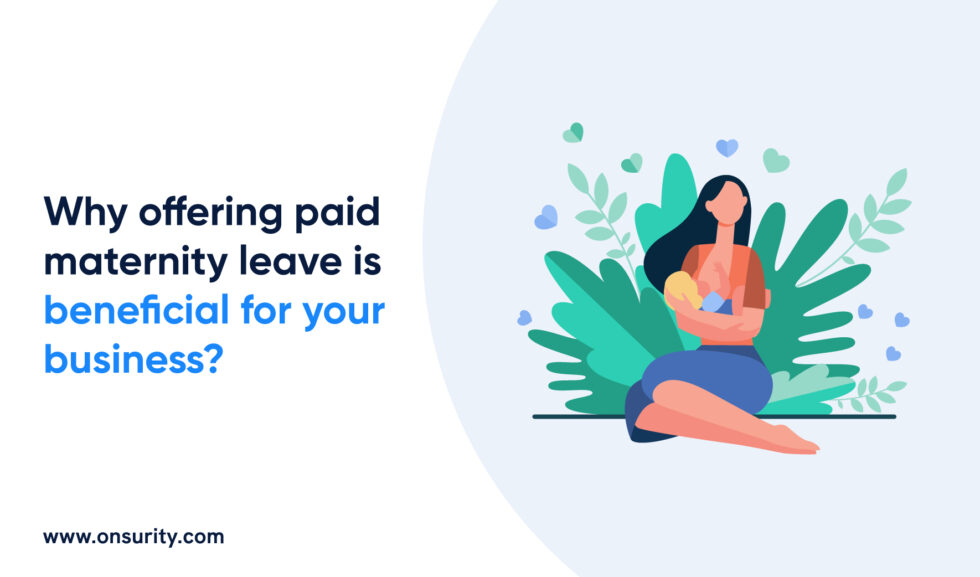 3 Benefits Of Paid Maternity Leave For Employers