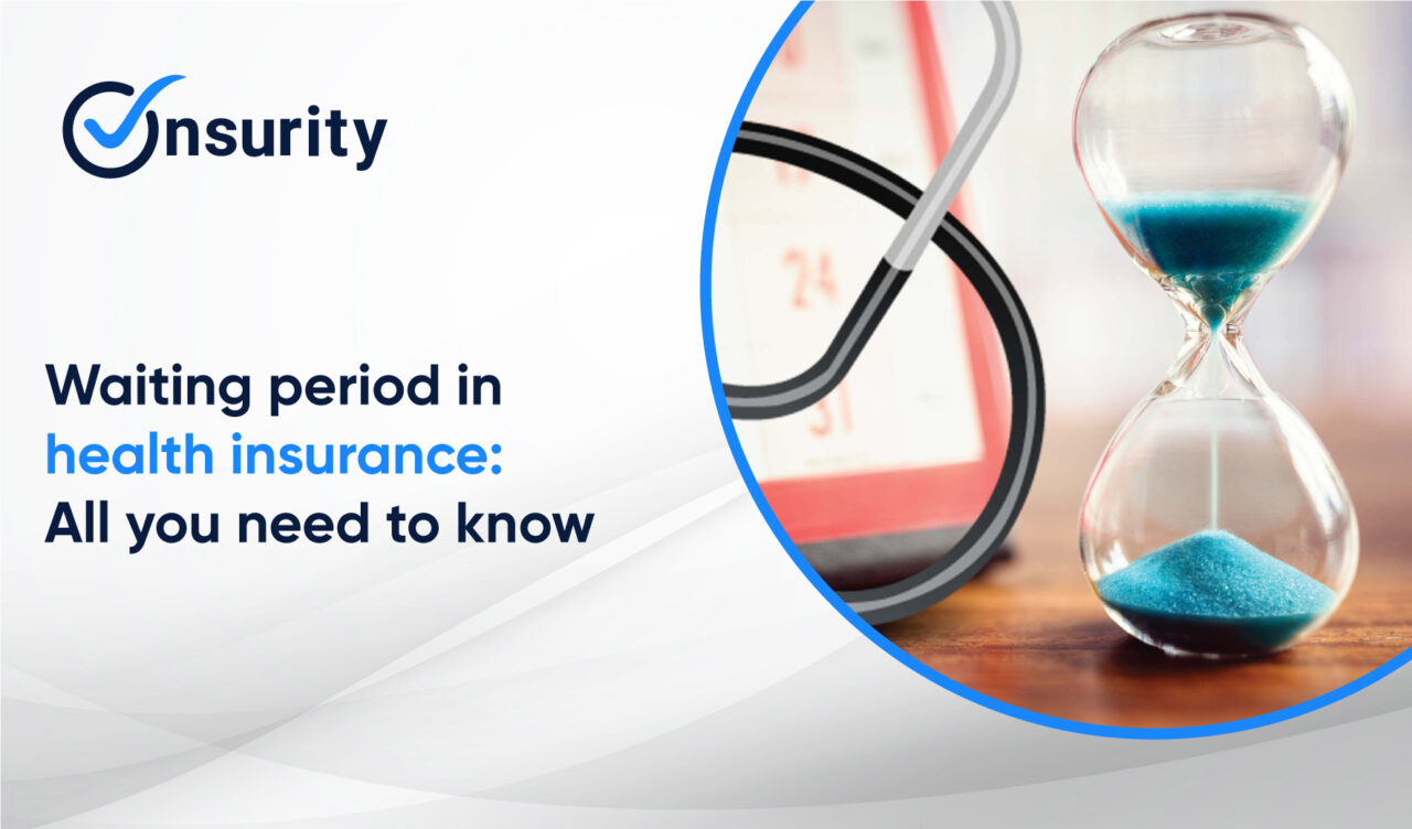 Waiting Period In Health Insurance: All You Need To Know - Onsurity ...